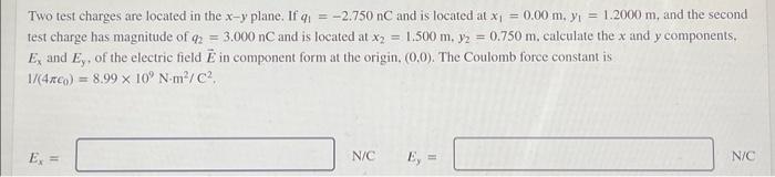 Solved Two test charges are located in the x−y plane. If | Chegg.com