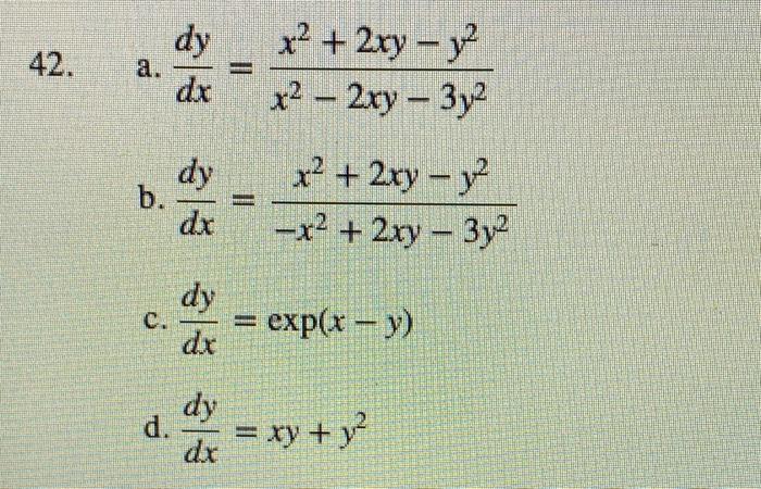 Solved 42. a. dxdy=x2−2xy−3y2x2+2xy−y2 b. | Chegg.com