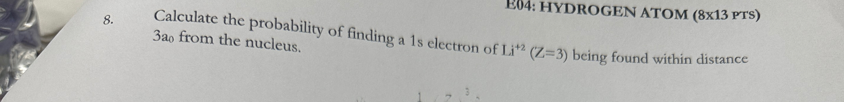 Solved Calculate the probability of finding a 1 ﻿s electron | Chegg.com