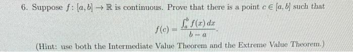 Solved 6. Suppose f:[a,b]→R is continuous. Prove that there | Chegg.com