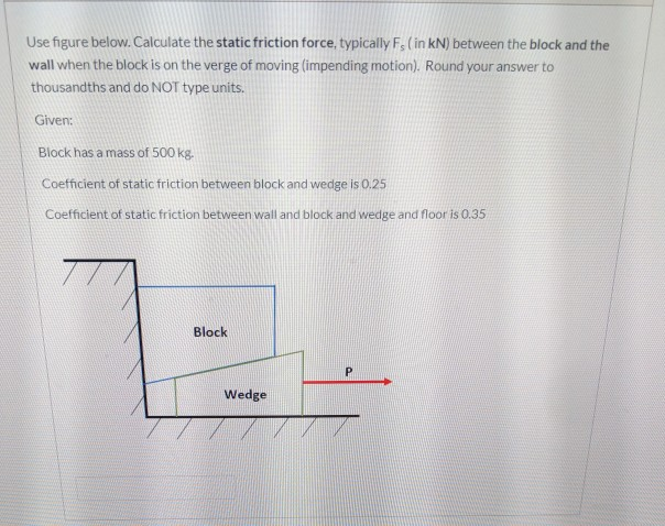 Solved Use figure below. Calculate the static friction | Chegg.com