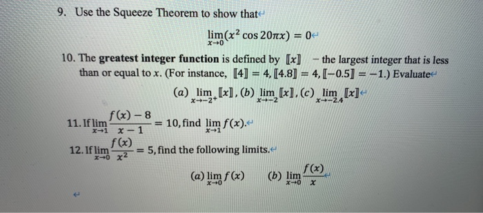 Solved 9. Use the Squeeze Theorem to show that lim(x2 cos | Chegg.com