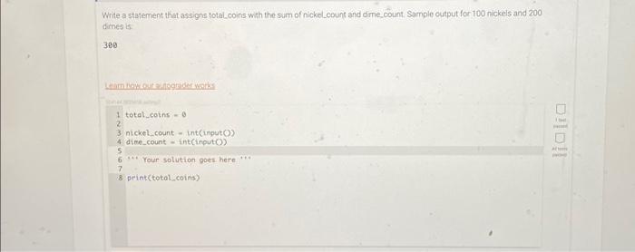 Solved Write a statement that assigns total_coins with the | Chegg.com