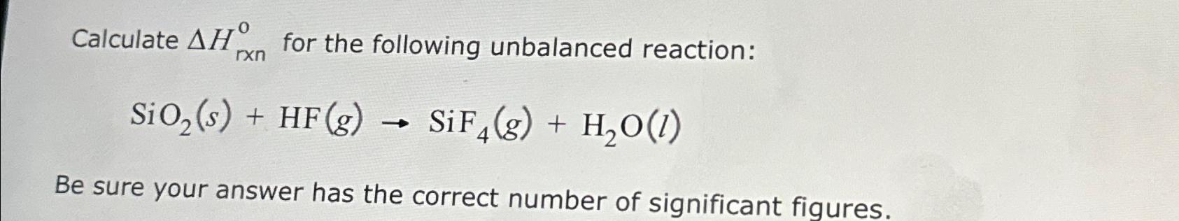 Calculate ΔHrxno ﻿for the following unbalanced | Chegg.com