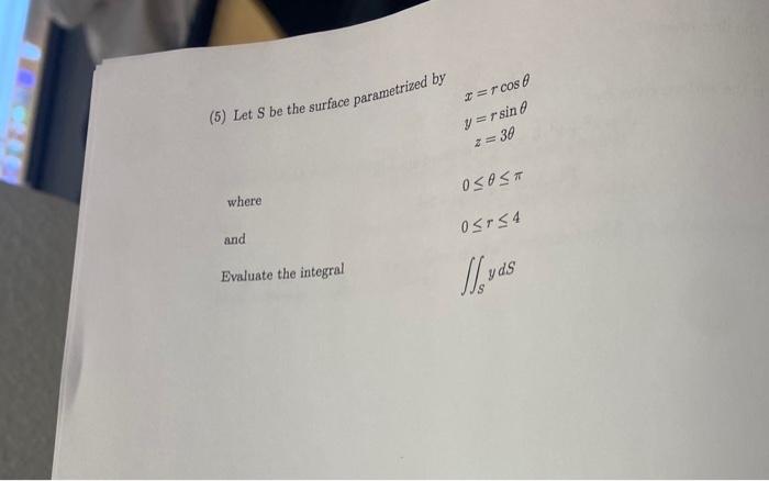 Solved (5) Let S be the surface parametrized by | Chegg.com
