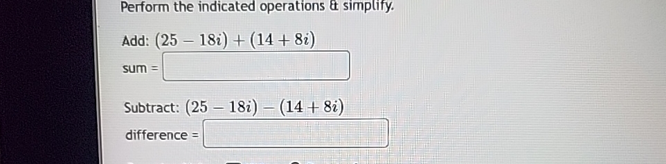 Solved Perform the indicated operations & simplify.Add: | Chegg.com