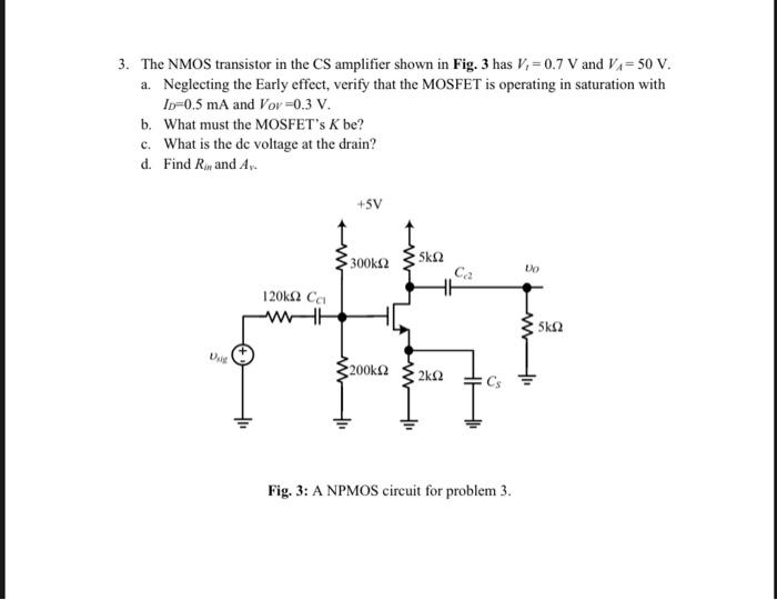 Solved 3. The NMOS transistor in the CS amplifier shown in | Chegg.com