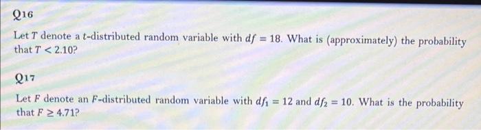 Solved Q16 Let T denote a t-distributed random variable with | Chegg.com