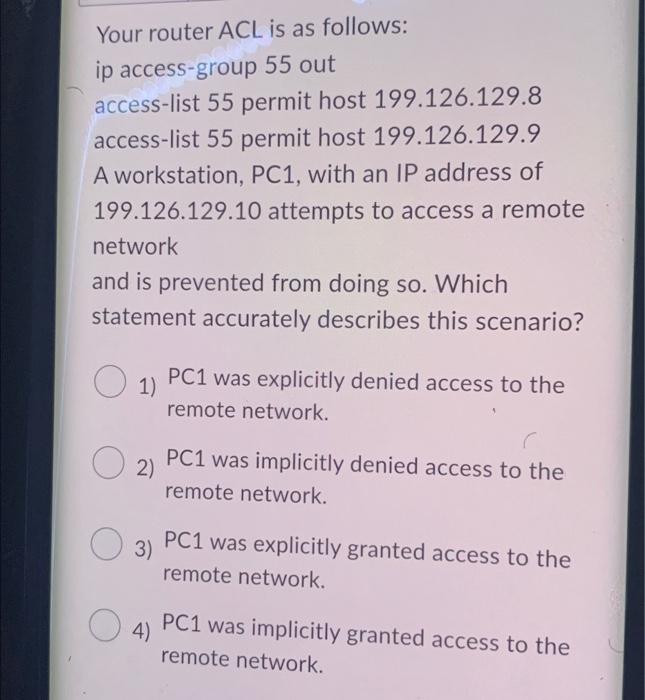 Solved Your router ACL is as follows: ip access-group 55 out | Chegg.com
