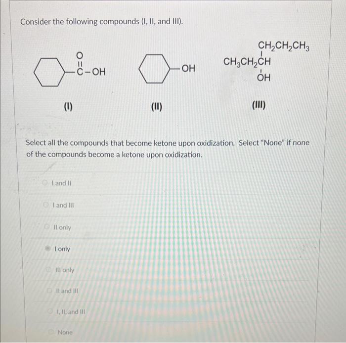 Solved Consider the following compounds (I, II, and III). | Chegg.com