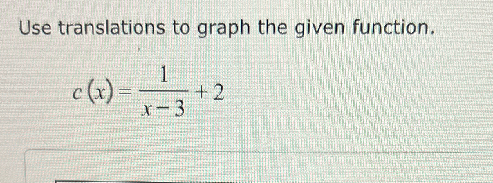 Solved Use translations to graph the given | Chegg.com
