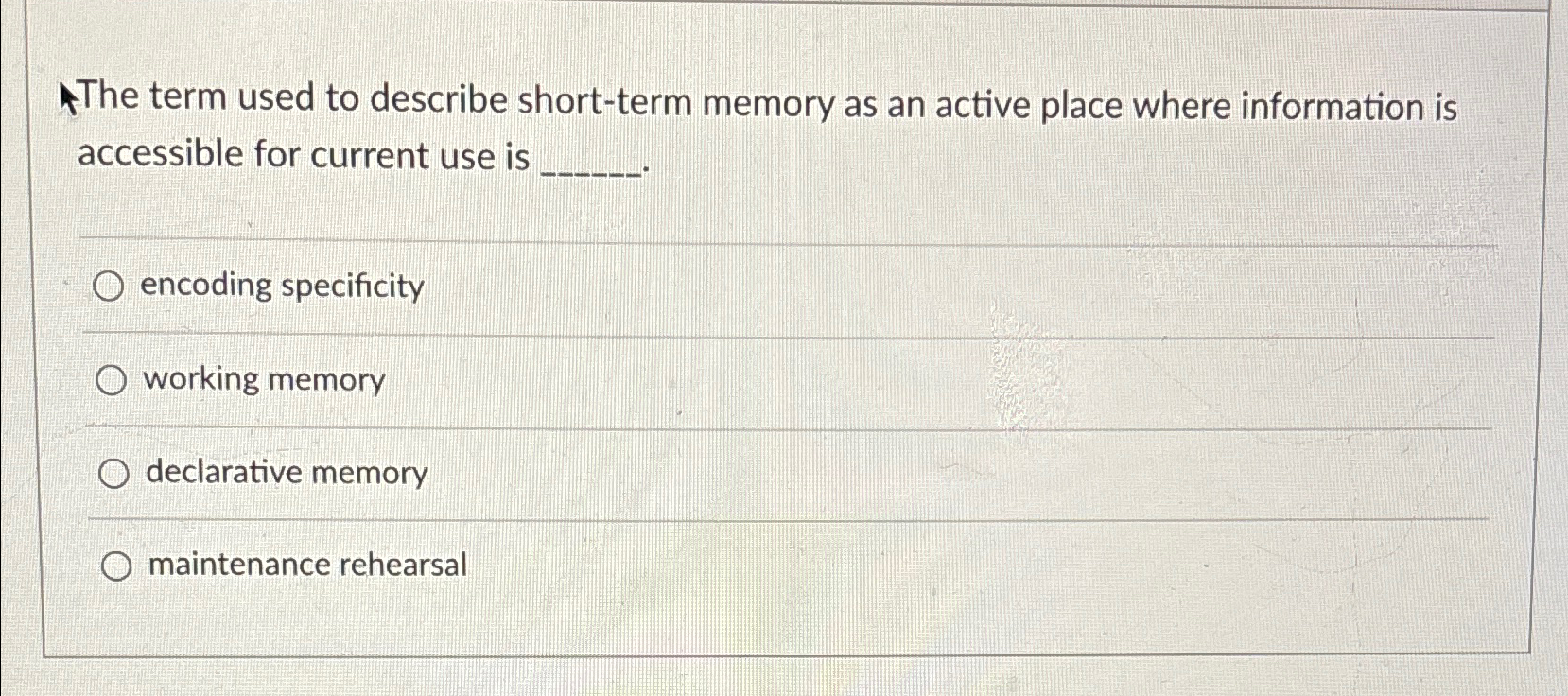 Solved The term used to describe short-term memory as an | Chegg.com