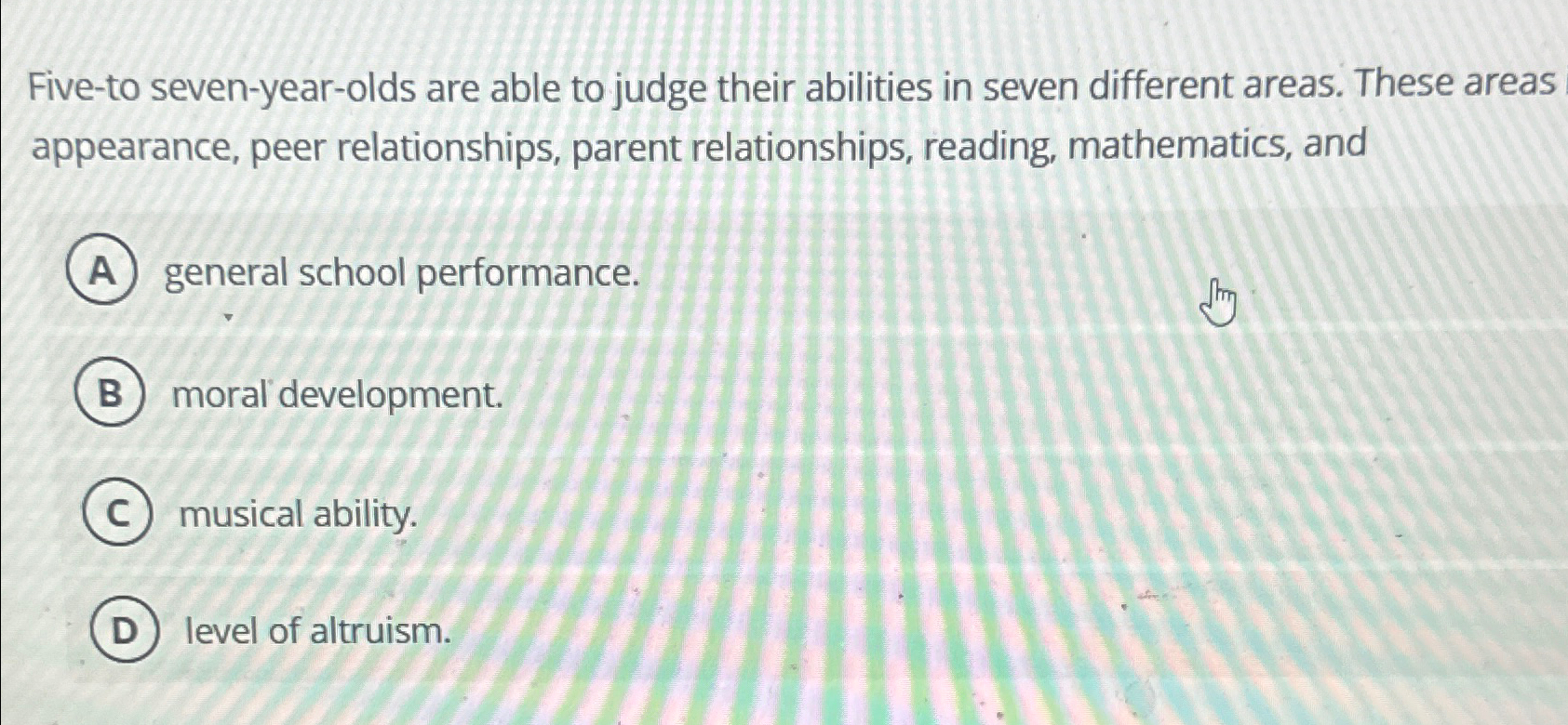Solved Five-to seven-year-olds are able to judge their | Chegg.com