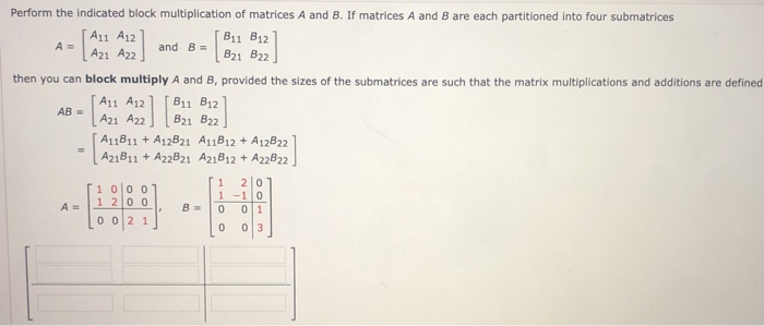 Solved Perform the indicated block multiplication of | Chegg.com