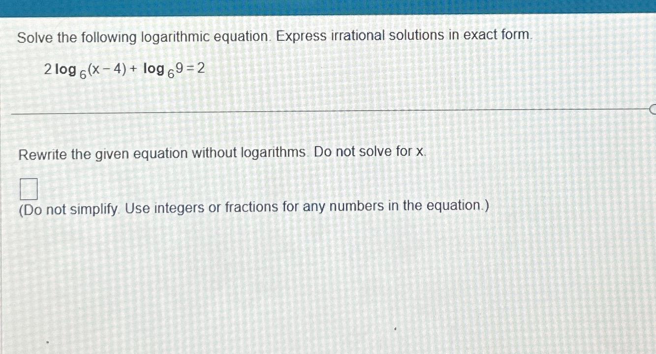 Solved Solve The Following Logarithmic Equation Express 5370