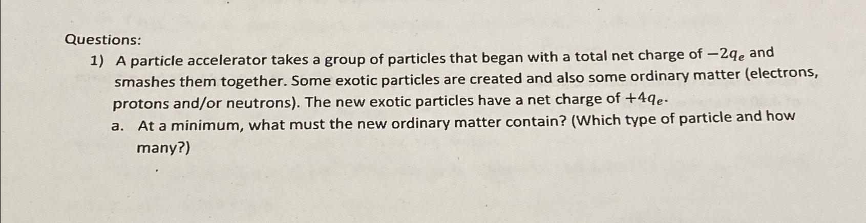 Solved Questions:\\nA particle accelerator takes a group of | Chegg.com