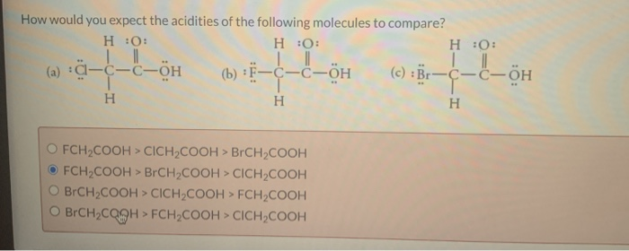 Solved How would you expect the acidities of the following | Chegg.com