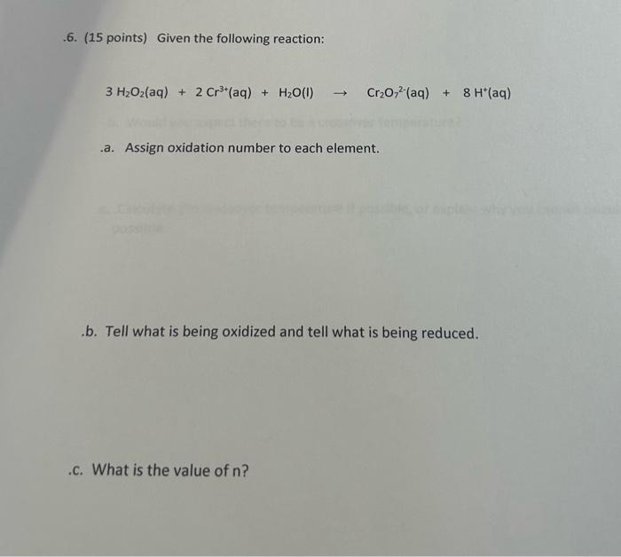 Solved .6. (15 points) Given the following reaction: | Chegg.com