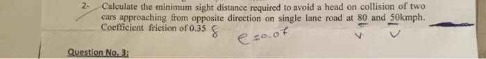 Solved 2- Calculate the minimum sight distance required to | Chegg.com