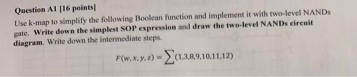 Solved Question A1 [16 points] Use k-map to simplify the | Chegg.com
