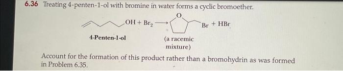 6.36 Treating 4-penten-1-ol with bromine in water | Chegg.com