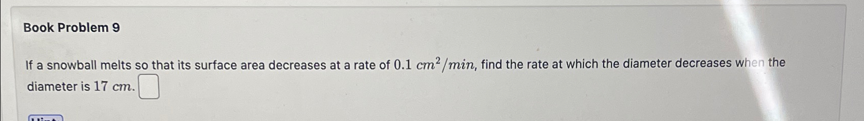 Solved Book Problem 9If a snowball melts so that its surface | Chegg.com