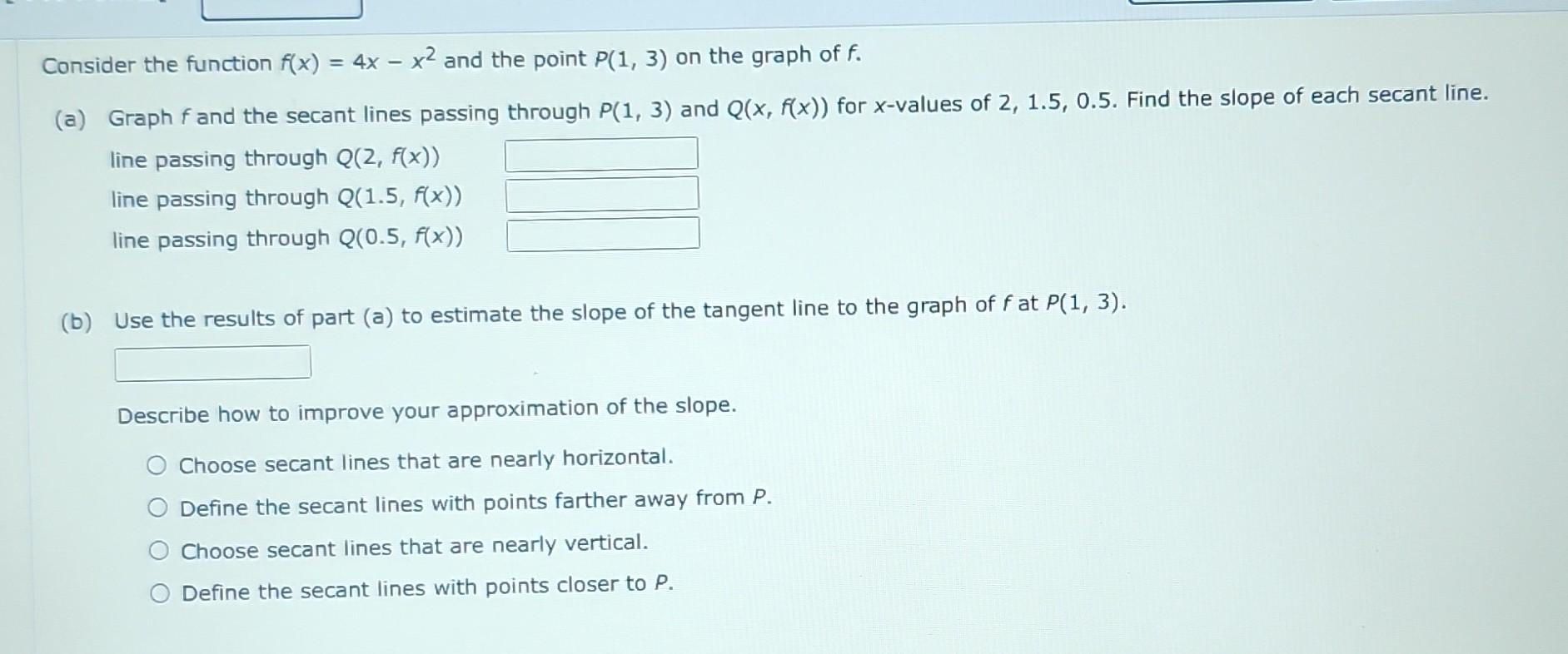 Consider the function f(x)=4x−x2 and the point P(1,3) | Chegg.com