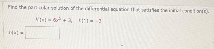 Solved Find the particular solution of the differential | Chegg.com