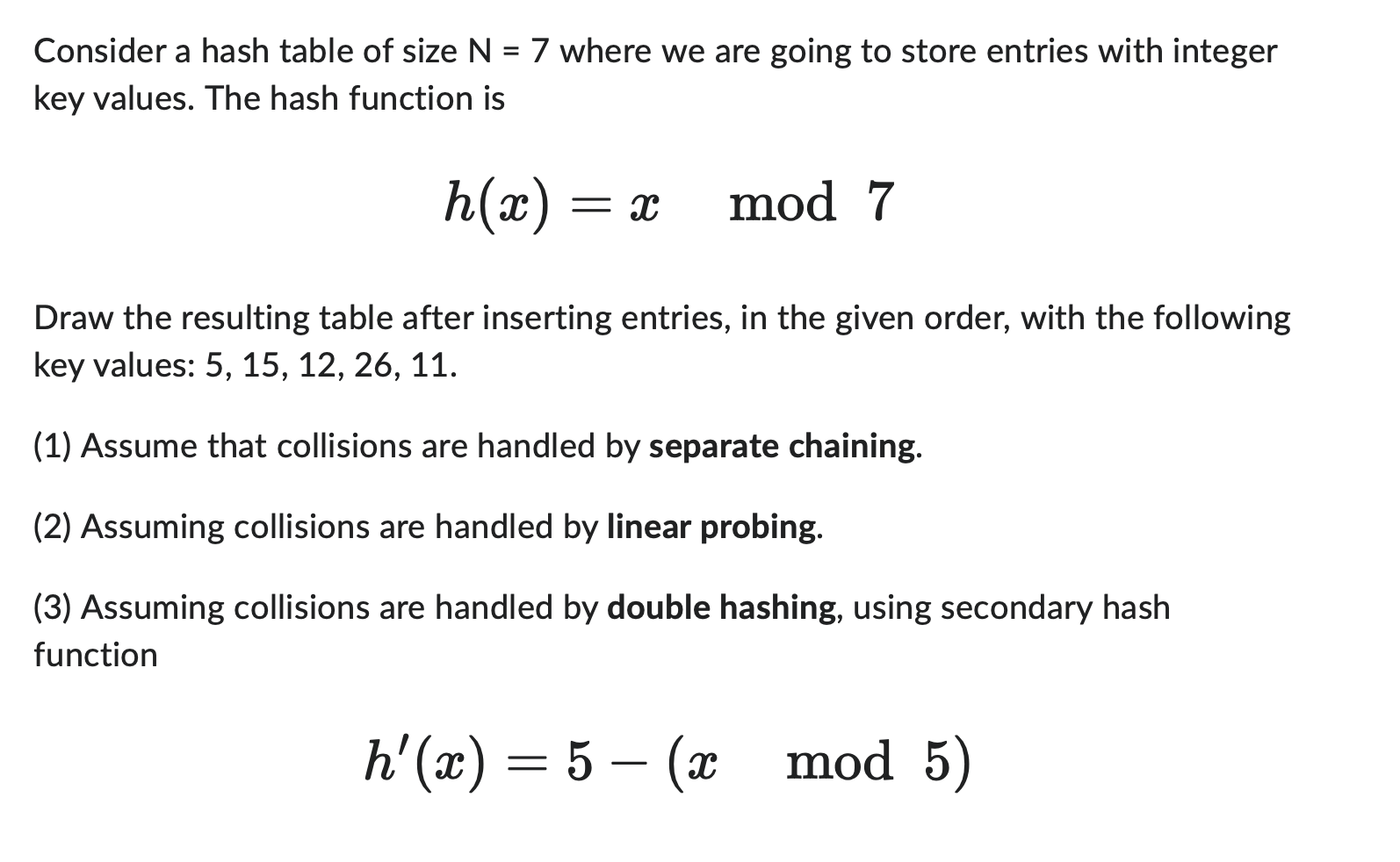 Solved Consider a hash table of size N=7 ﻿where we are going | Chegg.com