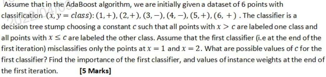 Solved Assume that in the at in the AdaBoost algorithm, we | Chegg.com
