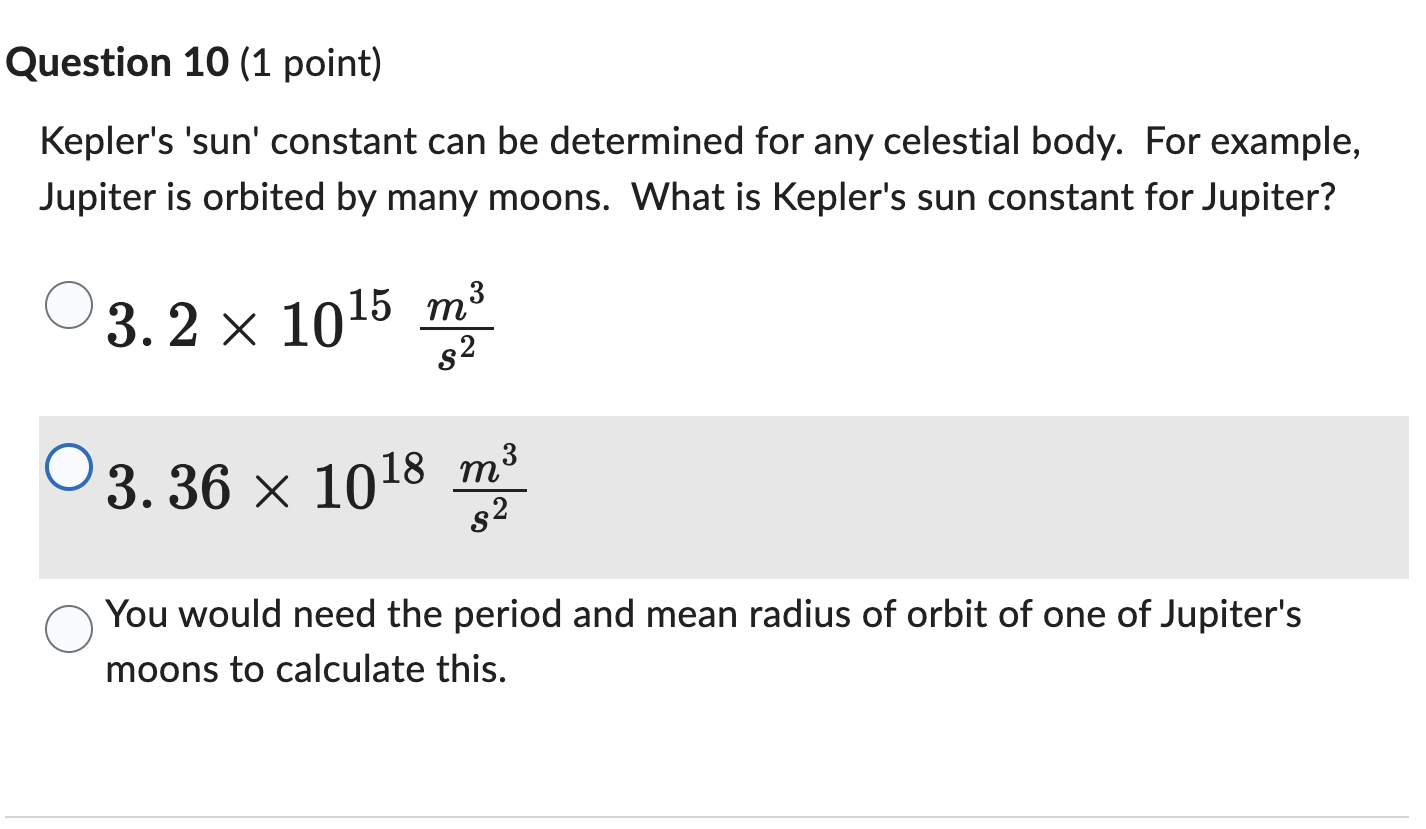 Solved Question 10 (1 ﻿point)Kepler's 'sun' constant can be | Chegg.com