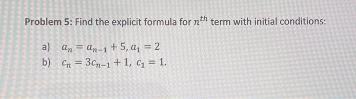 Solved Problem 5: Find the explicit formula for nth term | Chegg.com