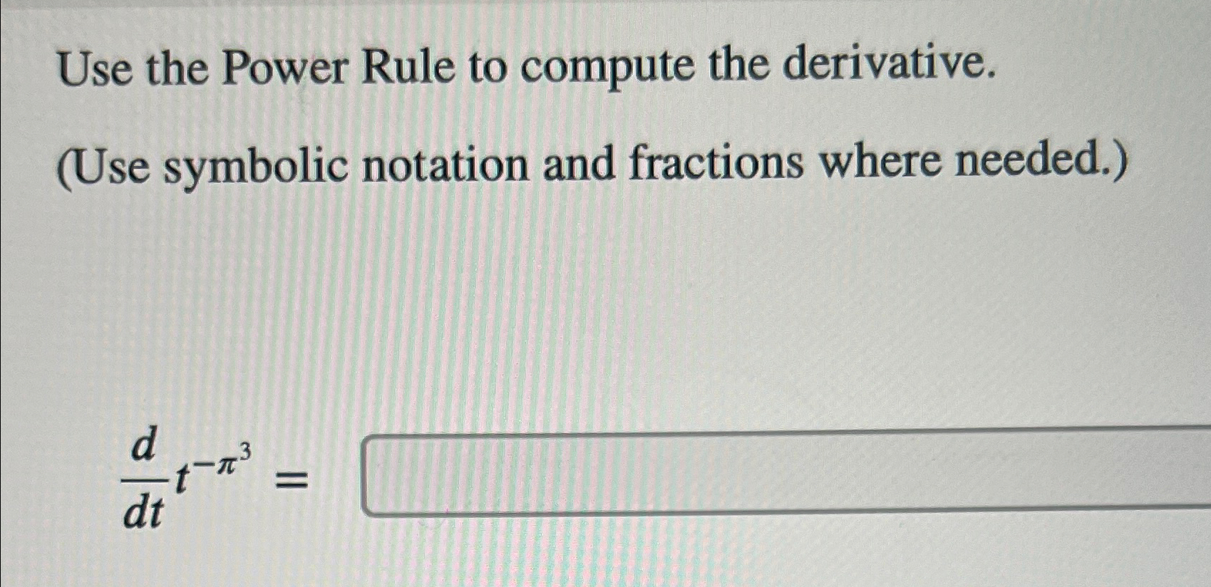 Solved Use the Power Rule to compute the derivative.(Use | Chegg.com