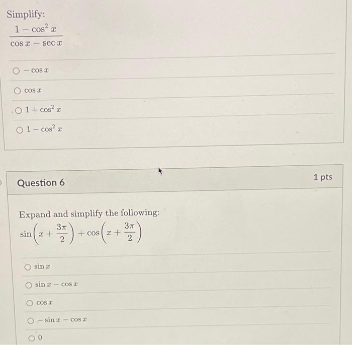 Solved Simplify: cosx−secx1−cos2x −cosxcosx1+cos2x1−cos2x | Chegg.com