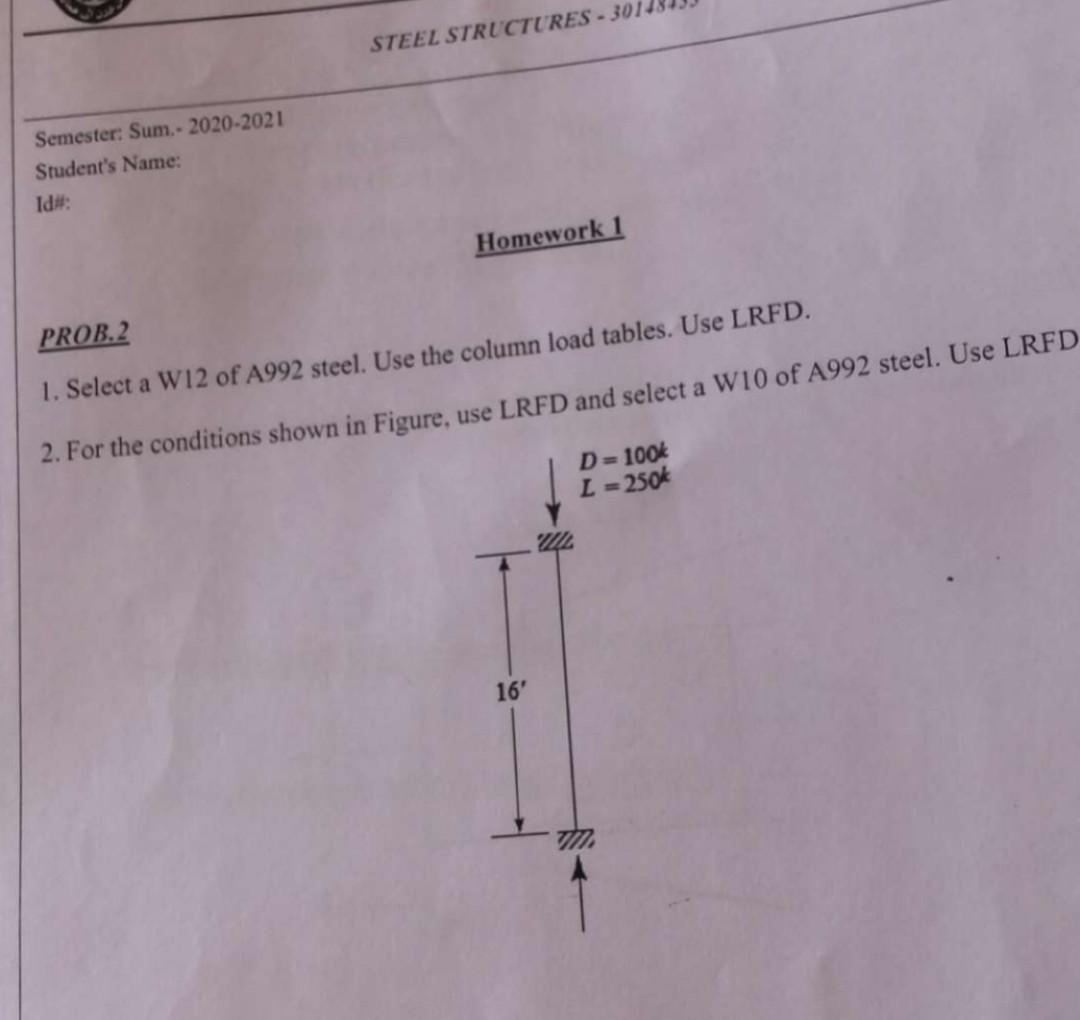 Solved PROB. 2 1. Select a W12 of A992 steel. Use the column | Chegg.com