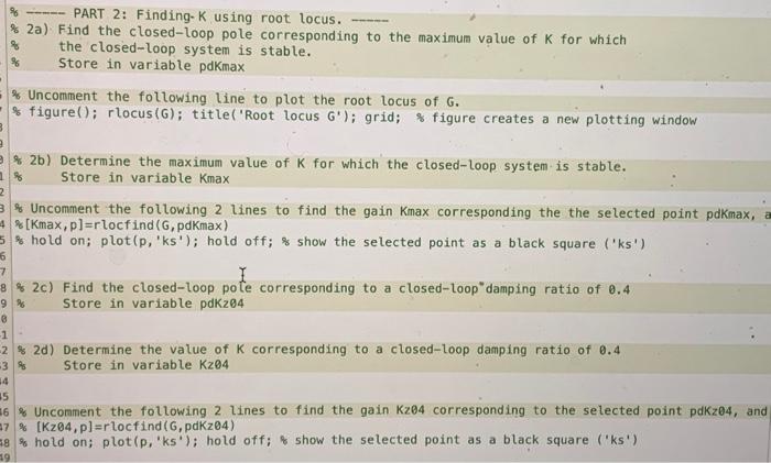 Solved Part 2: Finding K using root locus. Steps 2a-3c | Chegg.com
