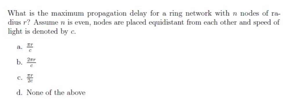 Solved What is the maximum propagation delay for a ring | Chegg.com