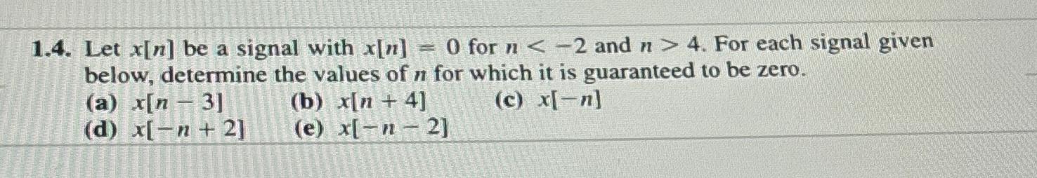 1.4. Let x[n] be a signal with x[n]=0 for n