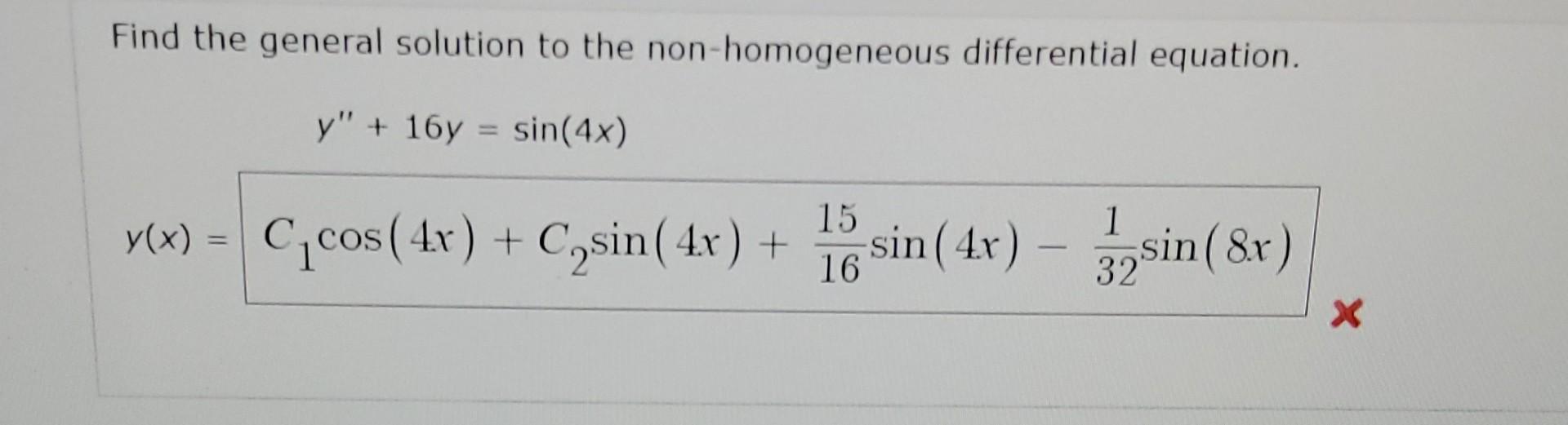 Solved Find the general solution to the non-homogeneous | Chegg.com