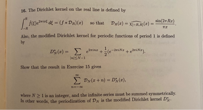 16. The Dirichlet kernel on the real line is defined | Chegg.com