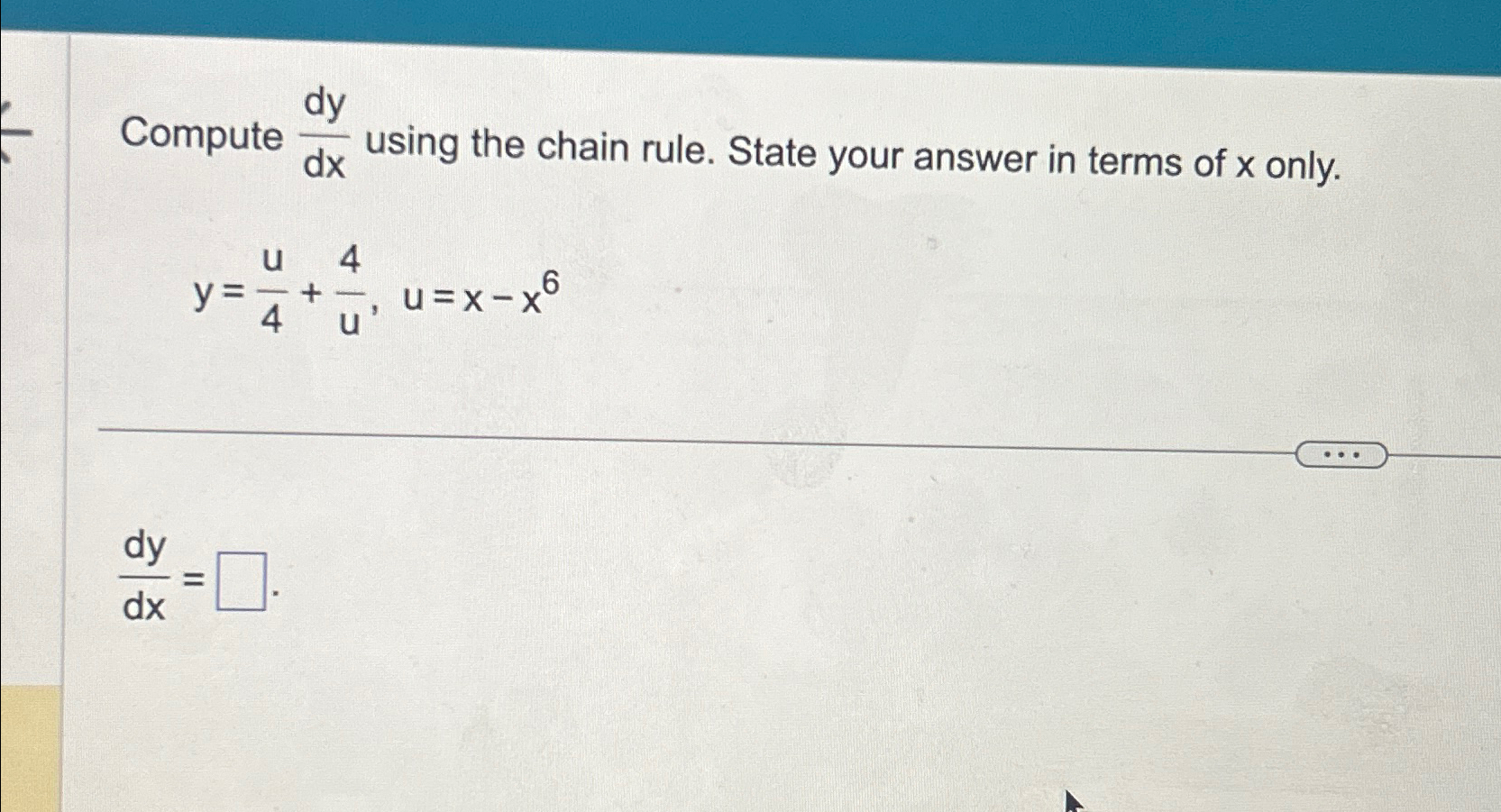 Solved Compute dydx ﻿using the chain rule. State your answer | Chegg.com