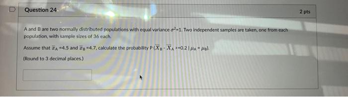 Solved A and B are two normally distributed populations with | Chegg.com
