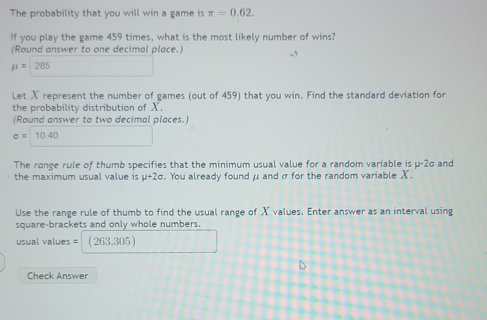 Solved The probability that you will win a game is π=0.62. | Chegg.com