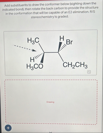 Solved Add substituents to draw the conformer below | Chegg.com