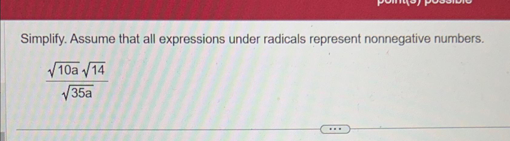 Solved Simplify. Assume that all expressions under radicals | Chegg.com