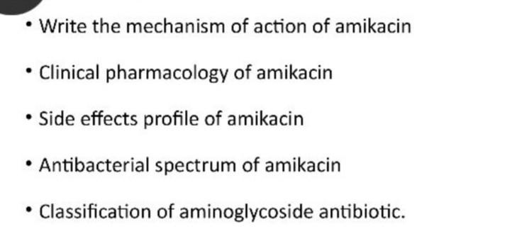 Solved • Write the mechanism of action of amikacin • | Chegg.com