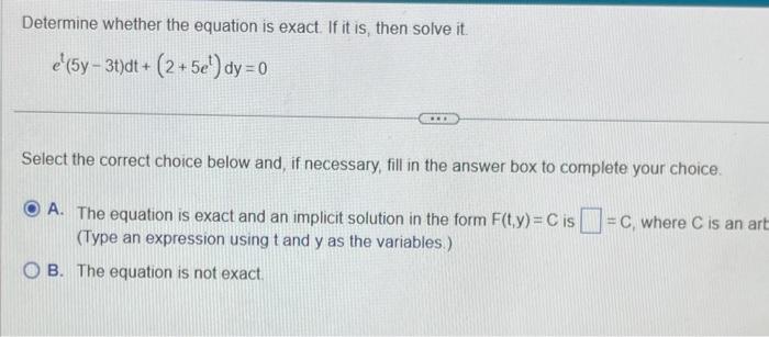 Solved Determine whether the equation is exact. If it is, | Chegg.com