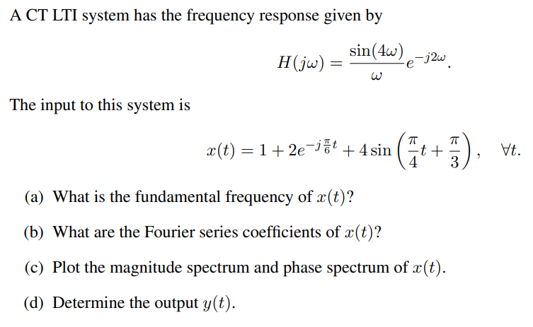 Solved A CT LTI system has the frequency response given | Chegg.com