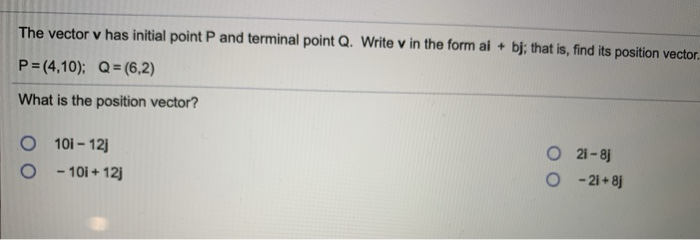 Solved The vector v has initial point P and terminal point | Chegg.com