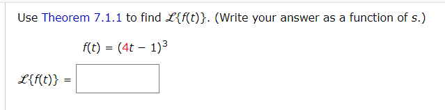 Solved Use Theorem 7 1 1 ﻿to Find L{f T } Write Your